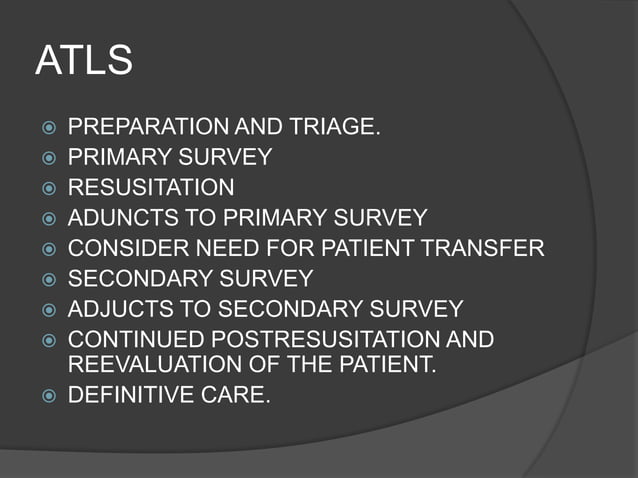 Advanced trauma and life support (atls)