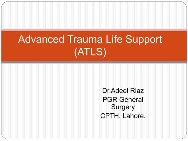 Advanced trauma life support (atls) | PPTX