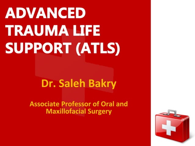 Advanced trauma life support (atls) | PPT | First Aid | Injuries