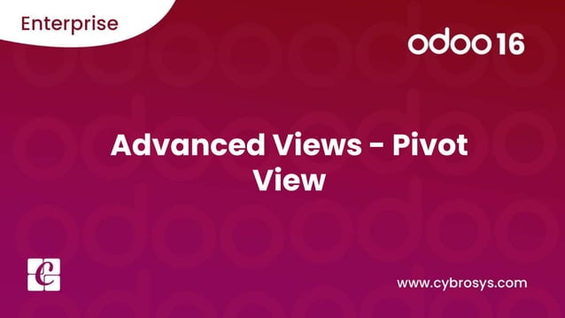 Advanced Views - Pivot View | PPTX