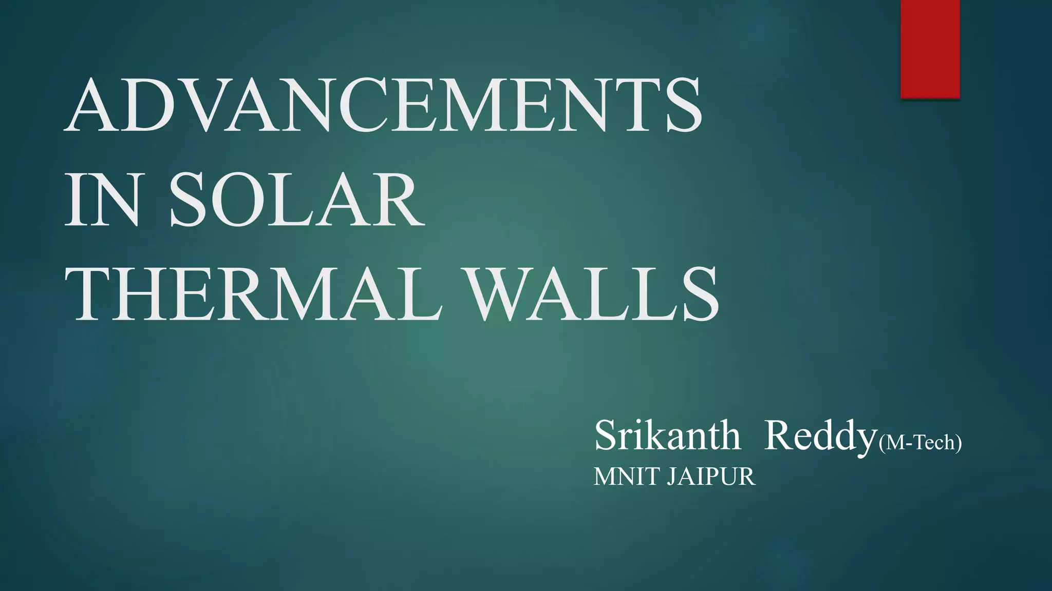 Advanced solar thermal storage walls | PPT