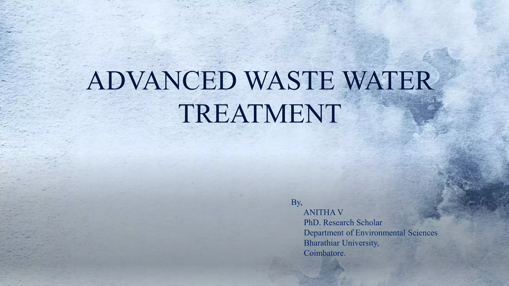 Advanced waste water treatment | PPTX