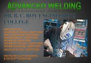 Advanced welding ppt by Shivank | PPT | Chemistry | Science