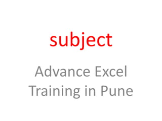 Advance excel training in pune ppt. | PPT