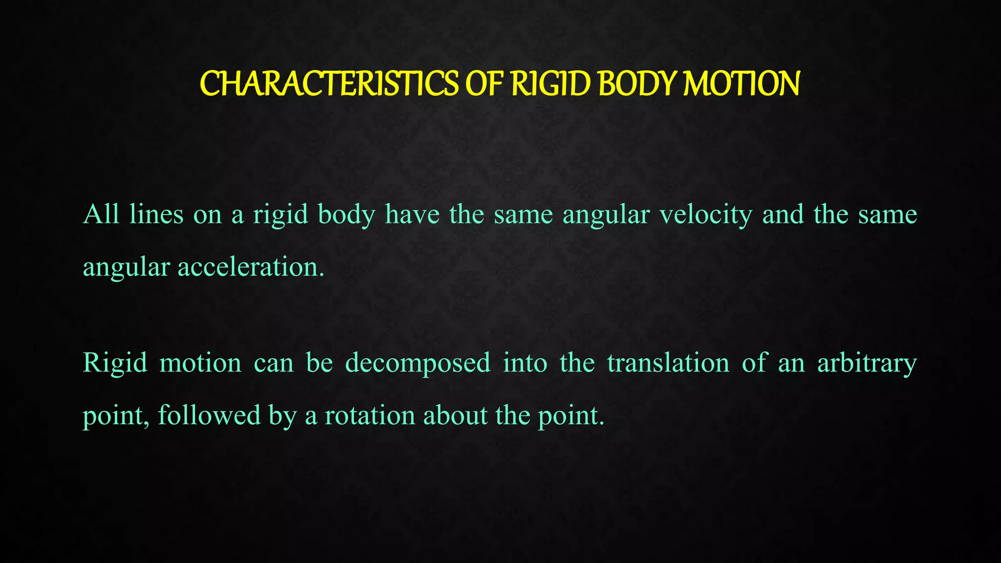 MOTION OF A RIGID BODY IN SPACE | PPTX