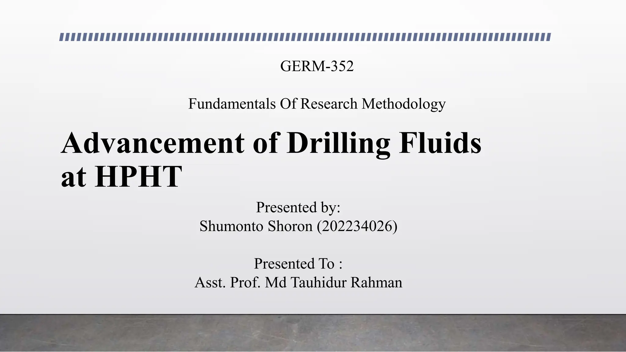 Advancement of Drilling Fluids at HPHT.pptx
