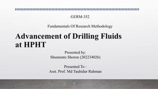 Advancement of Drilling Fluids at HPHT.pptx