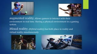Advancements in gaming [autosaved] | PPTX