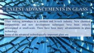 Latest developments and applications in glass science and technology | PPTX