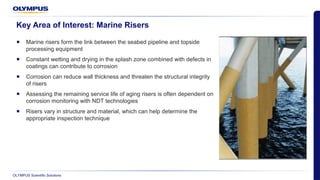 Advancements in Offshore Corrosion Monitoring and Flaw Detection | PPT