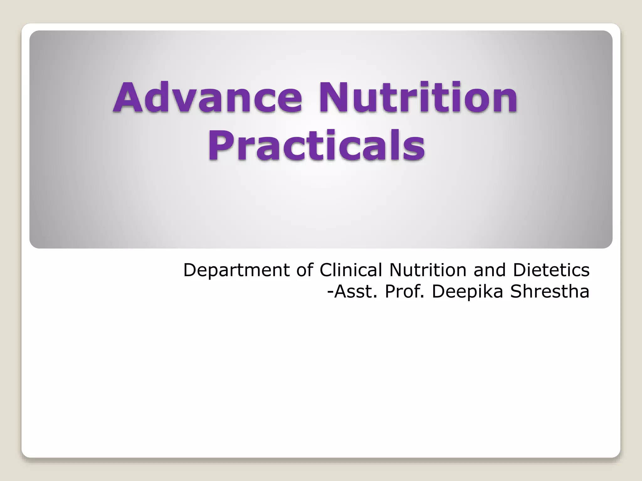 Advance Nutrition Practicals.pptx