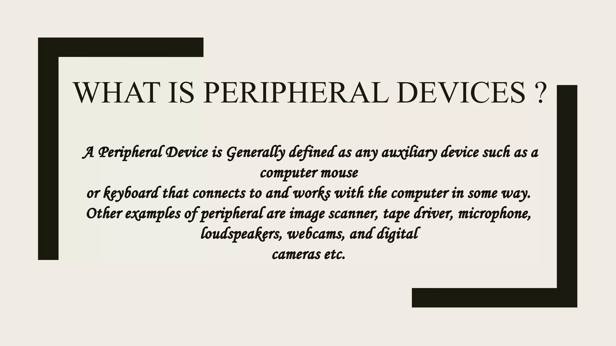 Advance peripheral devices | PPTX