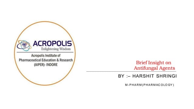 ANTI FUNGAL AGENTS AND THEIR MECHANISM OF ACTION. | PPT
