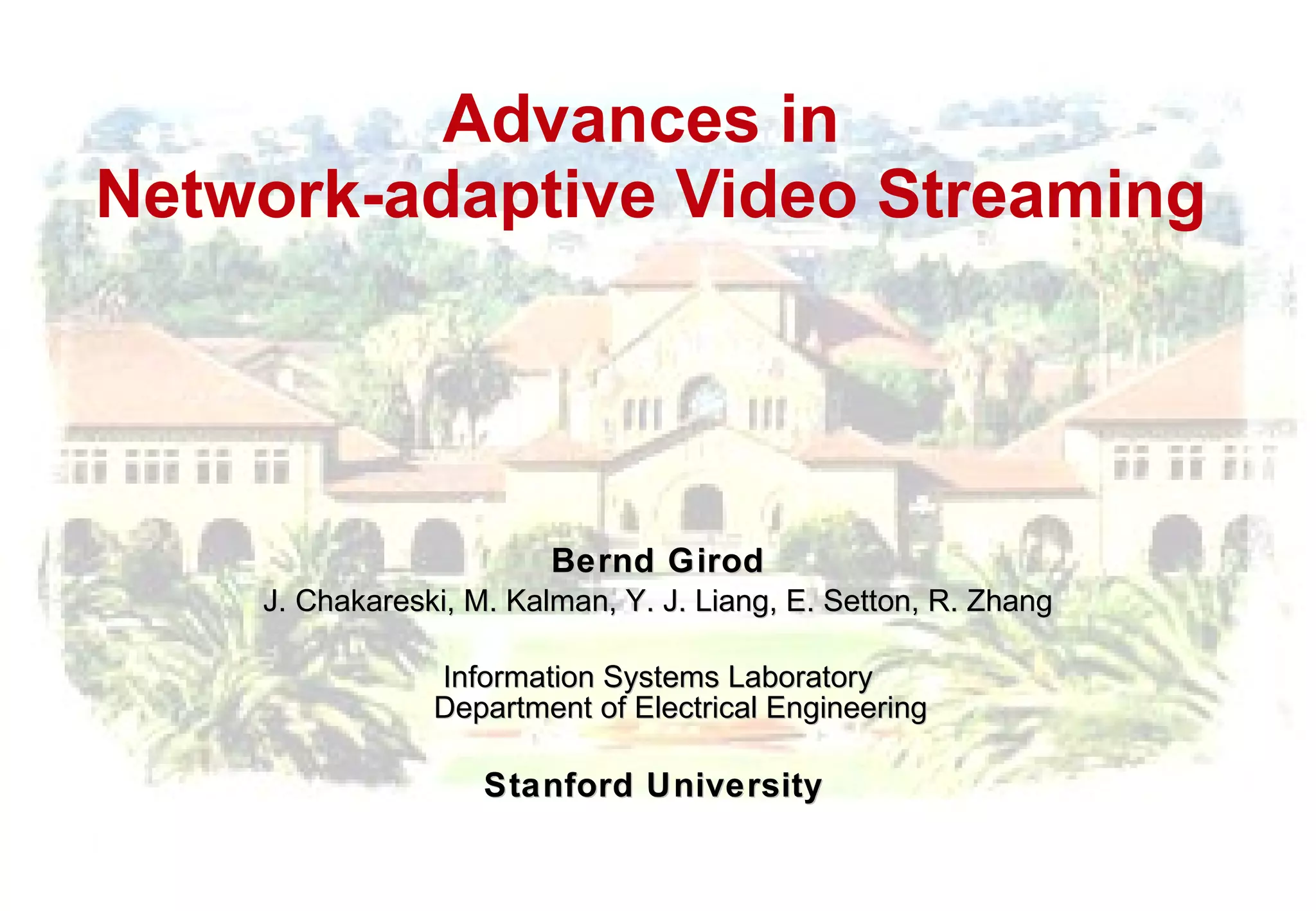 Advances in Network-adaptive Video Streaming | PPT