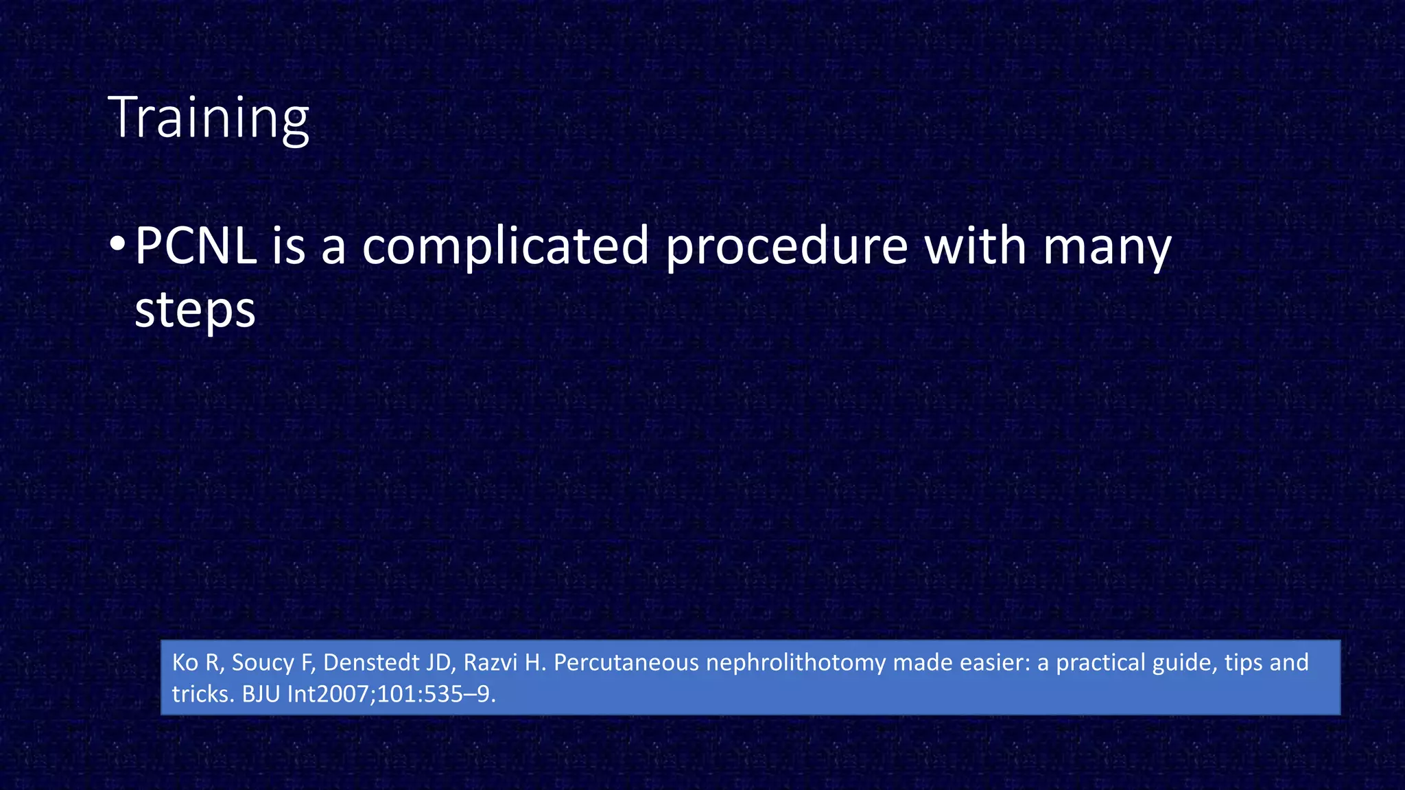 PCNL Advances and updates | PPTX