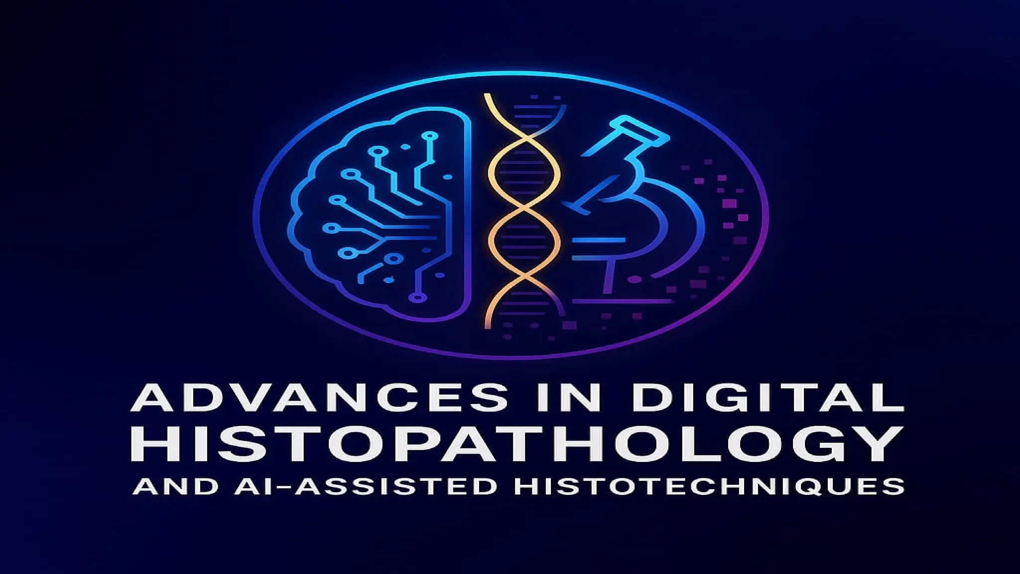 Advances in Digital Histopathology and Ai Assisted Histotechniques ...