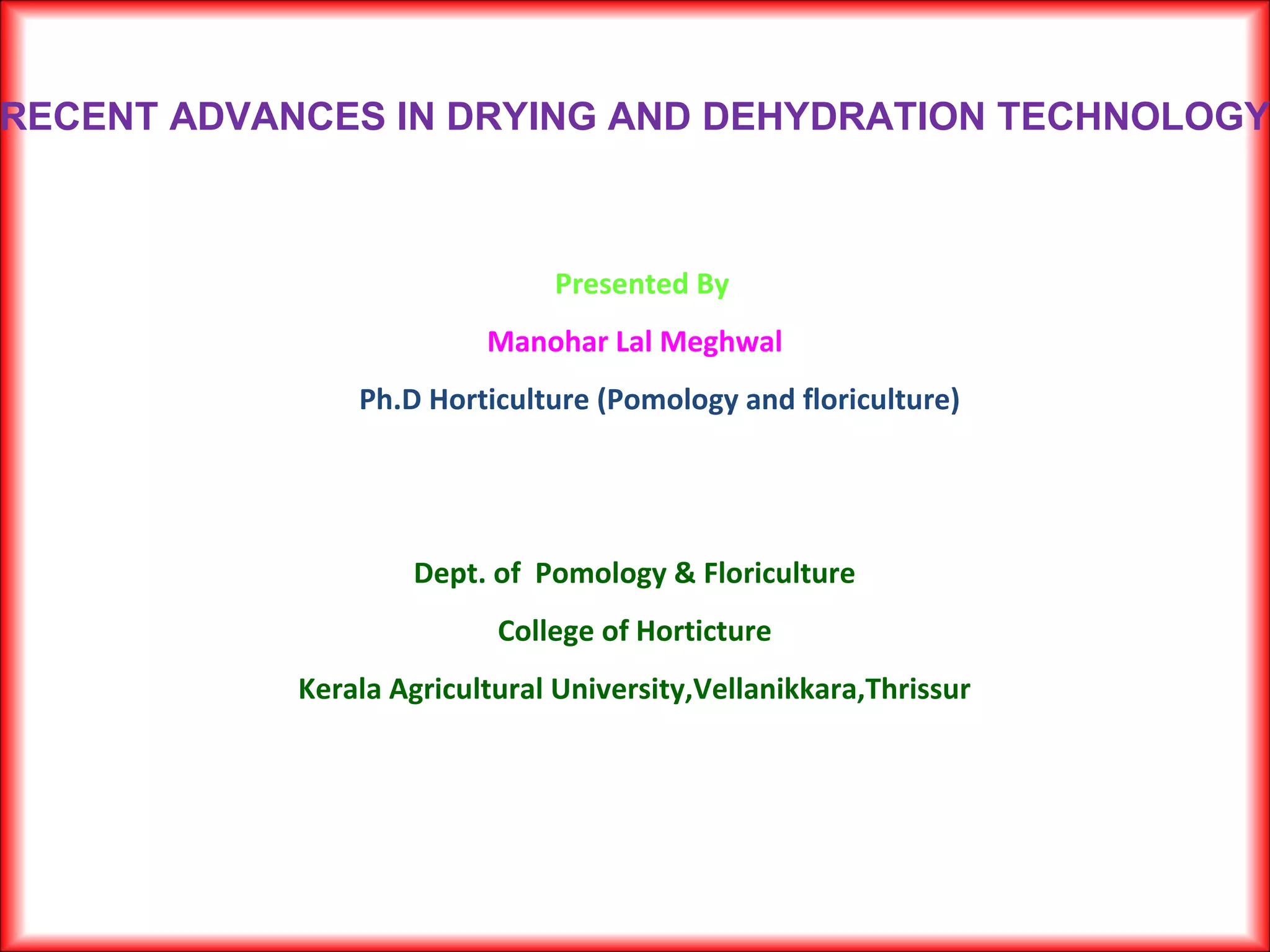 Advances in drying and dehydration in Fruit Crops | PPT