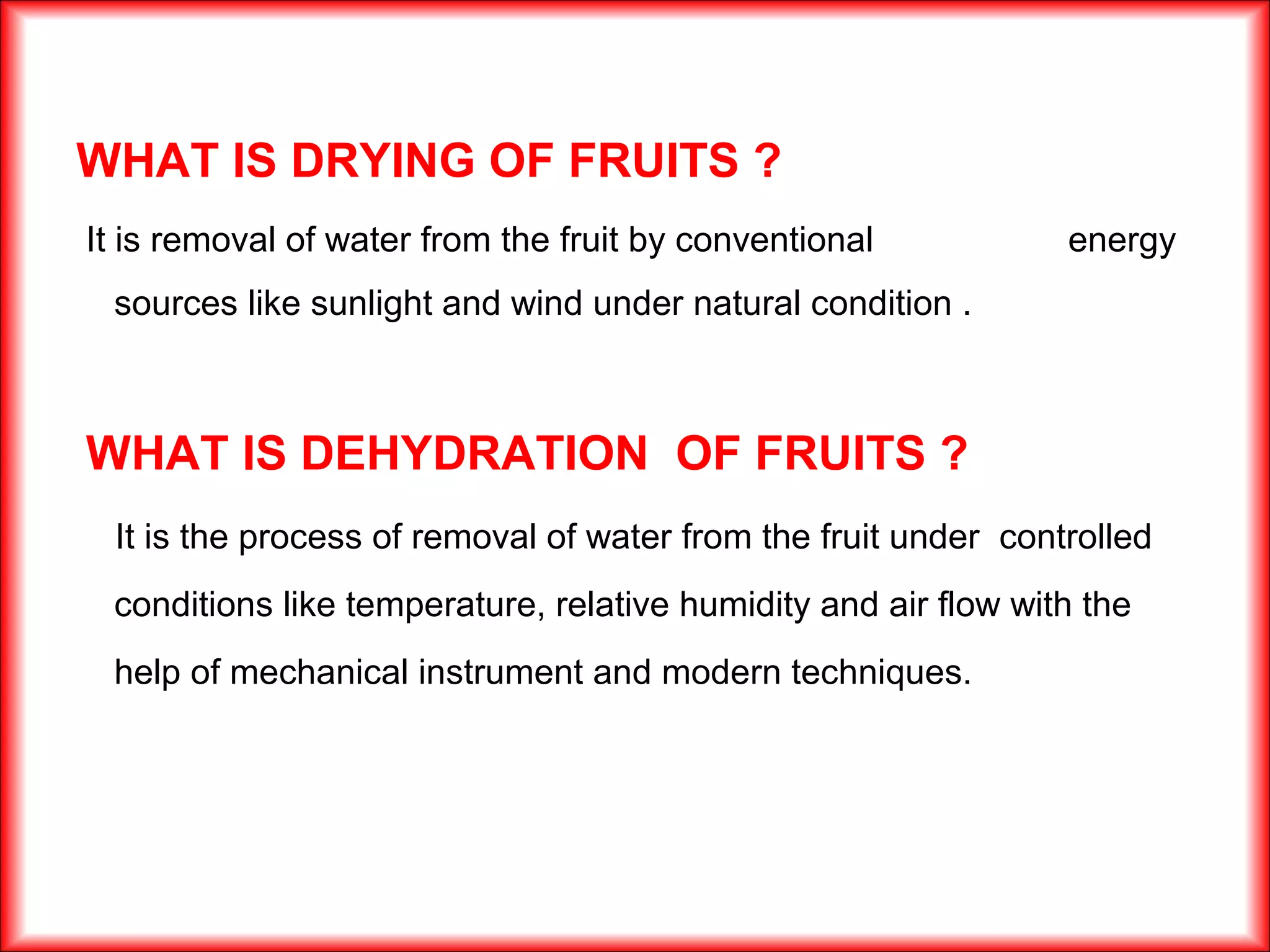 Advances in drying and dehydration in Fruit Crops | PPT