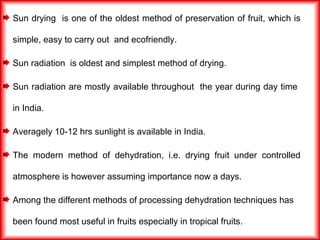 Advances in drying and dehydration in Fruit Crops | PPT