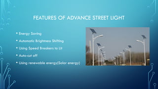 Advance Street Light in computer science engineering | PPTX
