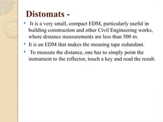 advance surveying instruments - EDM.pptx