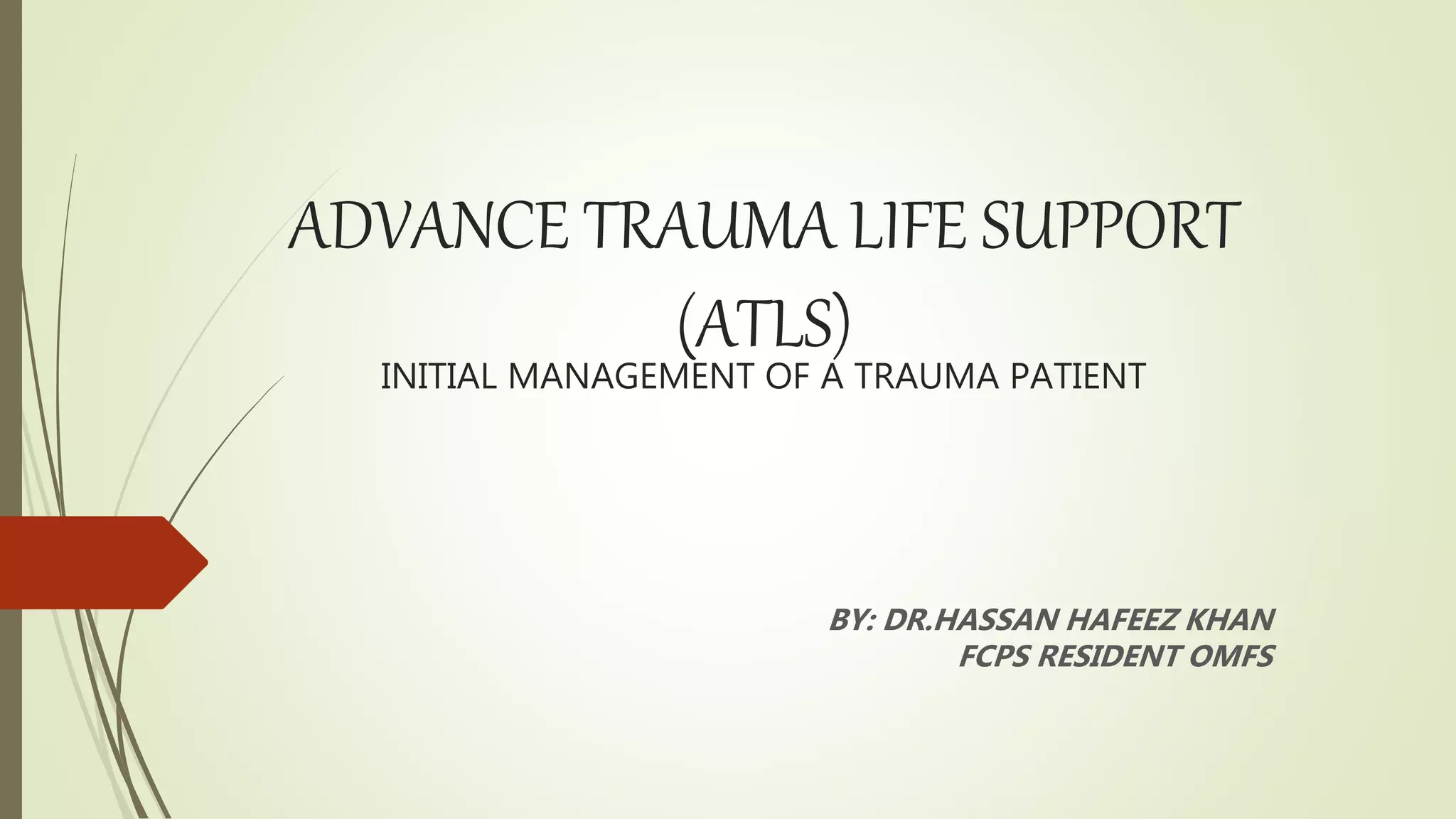 Advance trauma life support (atls) | PPTX