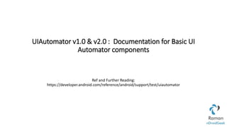 Advance UIAutomator : Documentaion | PPT