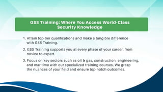 Advance Your Career with GSS Training's Safety Training Courses | PPT