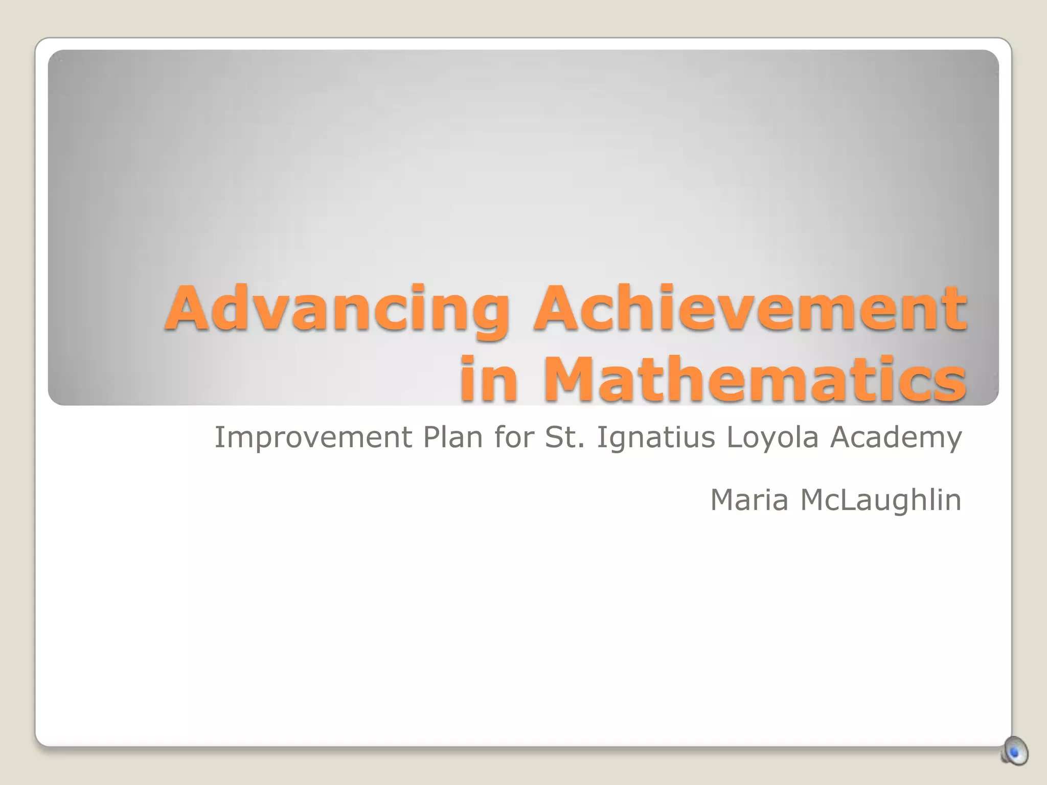 Advancing achievement in mathematics (1) | PPT