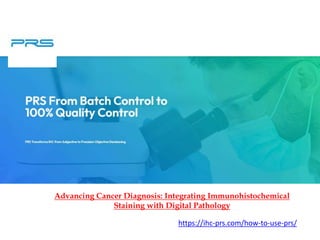 Advancing Cancer Diagnosis Integrating Immunohistochemical Staining ...