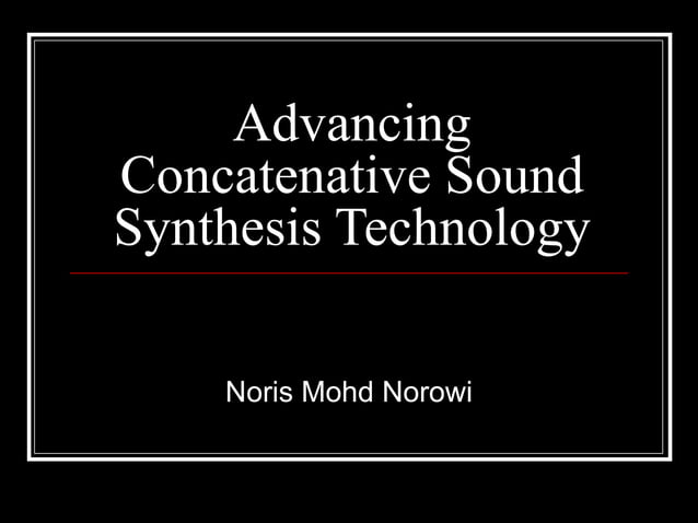 Advancing concatenative sound synthesis technology | PPT