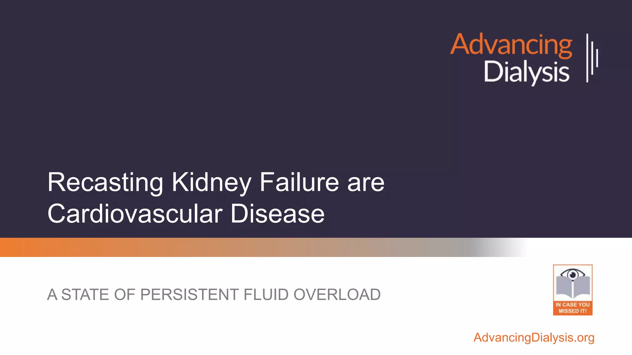 Advancing dialysis: Recasting kidney failure as cardiovascular disease ...