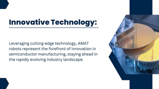 Advancing Semiconductor Manufacturing Exploring AMAT Robotics.pptx