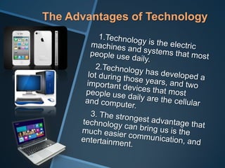 Adv and disadv of technology | PPTX