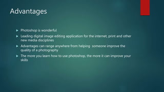 Advantage and Disadvantage of Adobe Photoshop.pptx