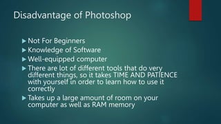 Advantage and Disadvantage of Adobe Photoshop.pptx