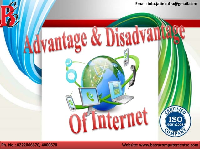Advantage And disadvantage of internet ! BATRA COMPUTER CENTRE | PPT