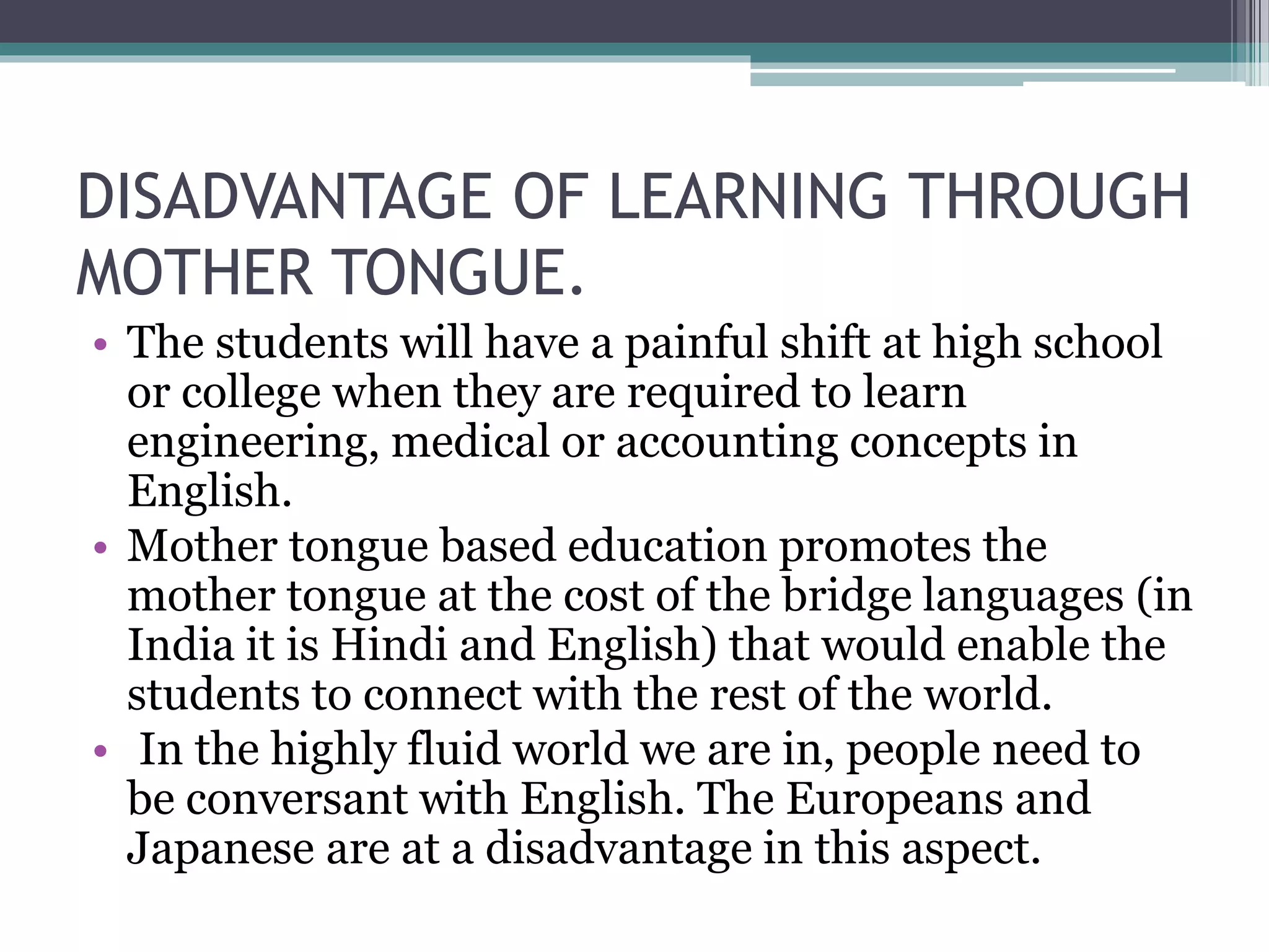 Advantage & disadvantage of learning through mother tongue | PPTX