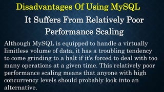 Advantage & Disadvantage of MySQL | PPTX