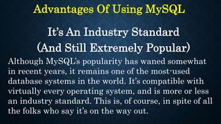 Advantage & Disadvantage of MySQL | PPTX