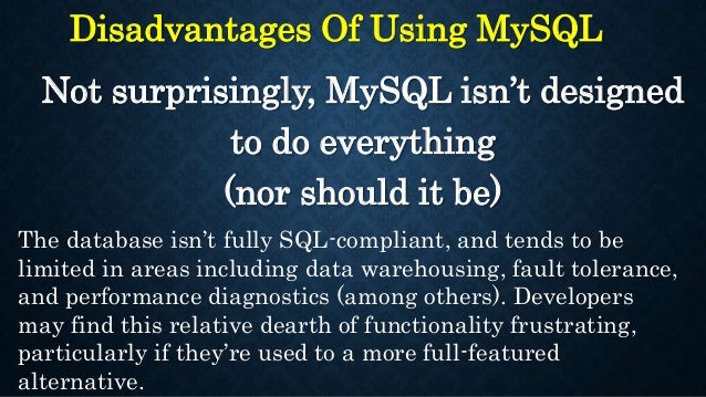 Advantage & Disadvantage of MySQL