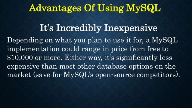 Advantage And Disadvantage Of Mysql 