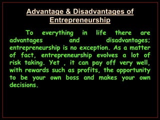 Advantage & disadvantages of entrepreneurship | PPTX