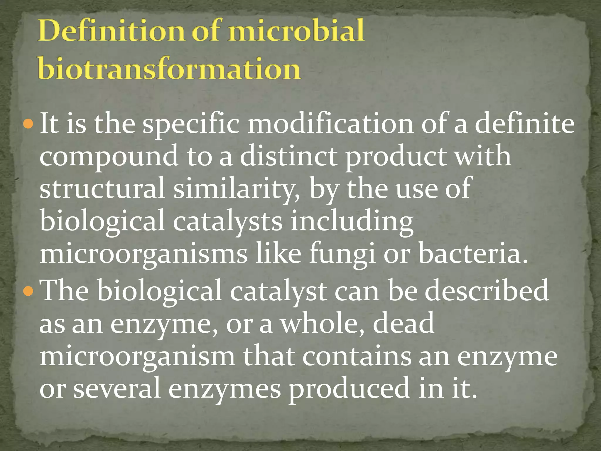 Advantages of microbial biotransformation of bioactive compounds ...