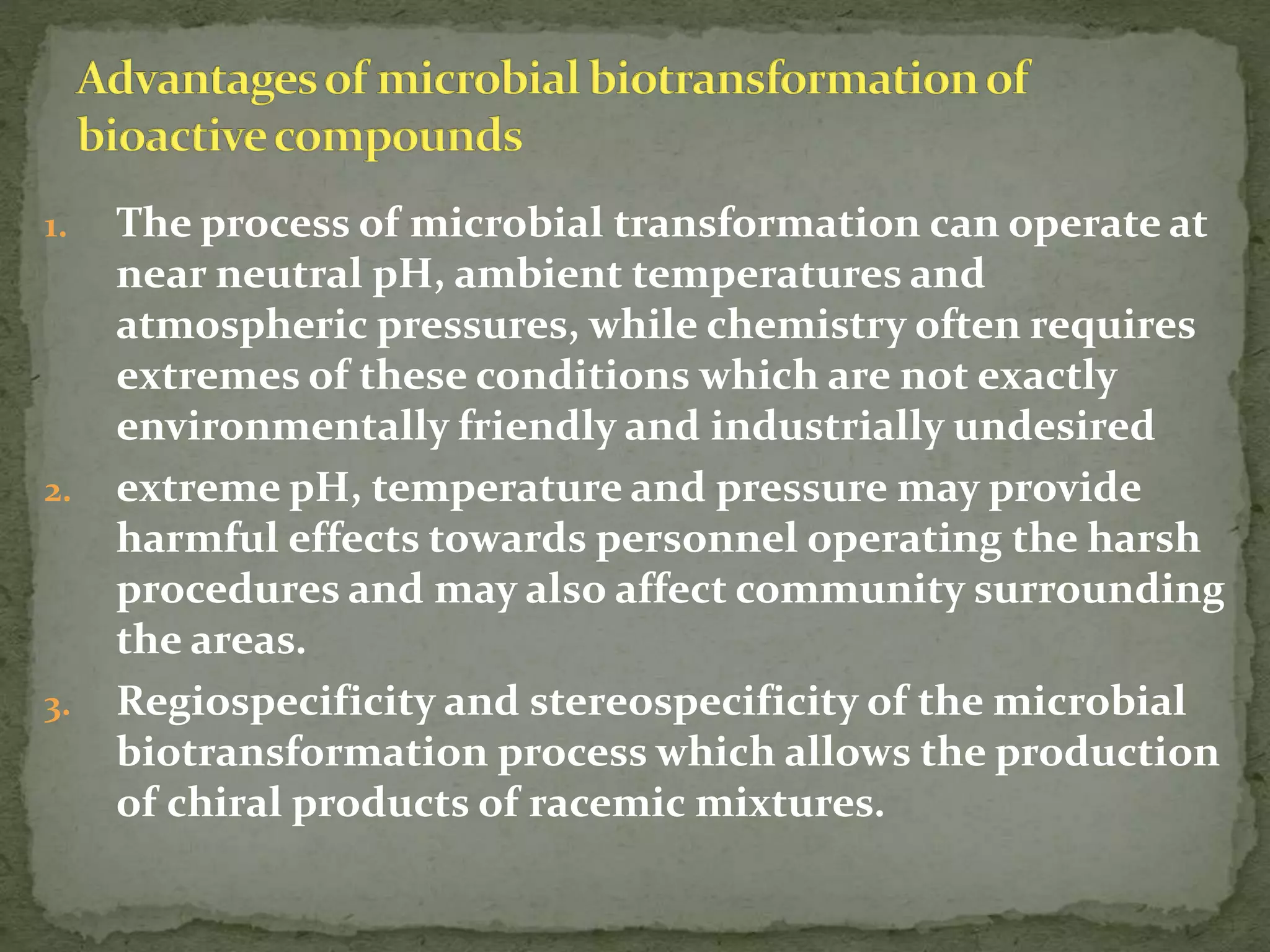 Advantages of microbial biotransformation of bioactive compounds ...