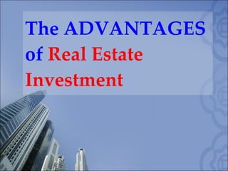 Advantages Of Real Estate Investment 101 | PPT | Home Financing ...