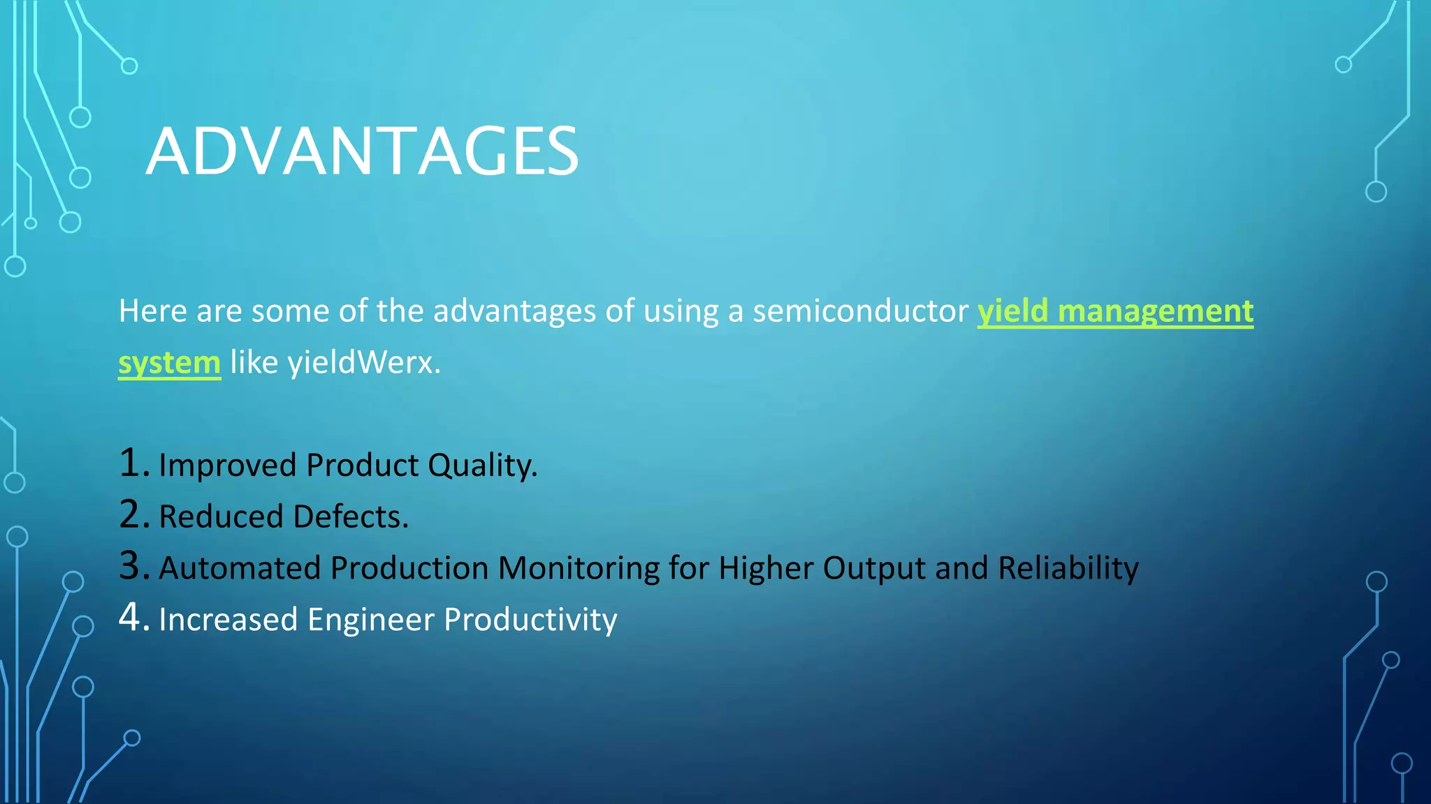 Advantages Of Using A Semiconductor Yield Management System Ppt