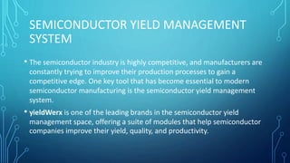 Advantages of Using a Semiconductor Yield Management System | PPT
