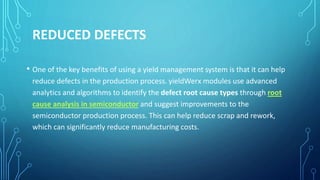 Advantages of Using a Semiconductor Yield Management System | PPT