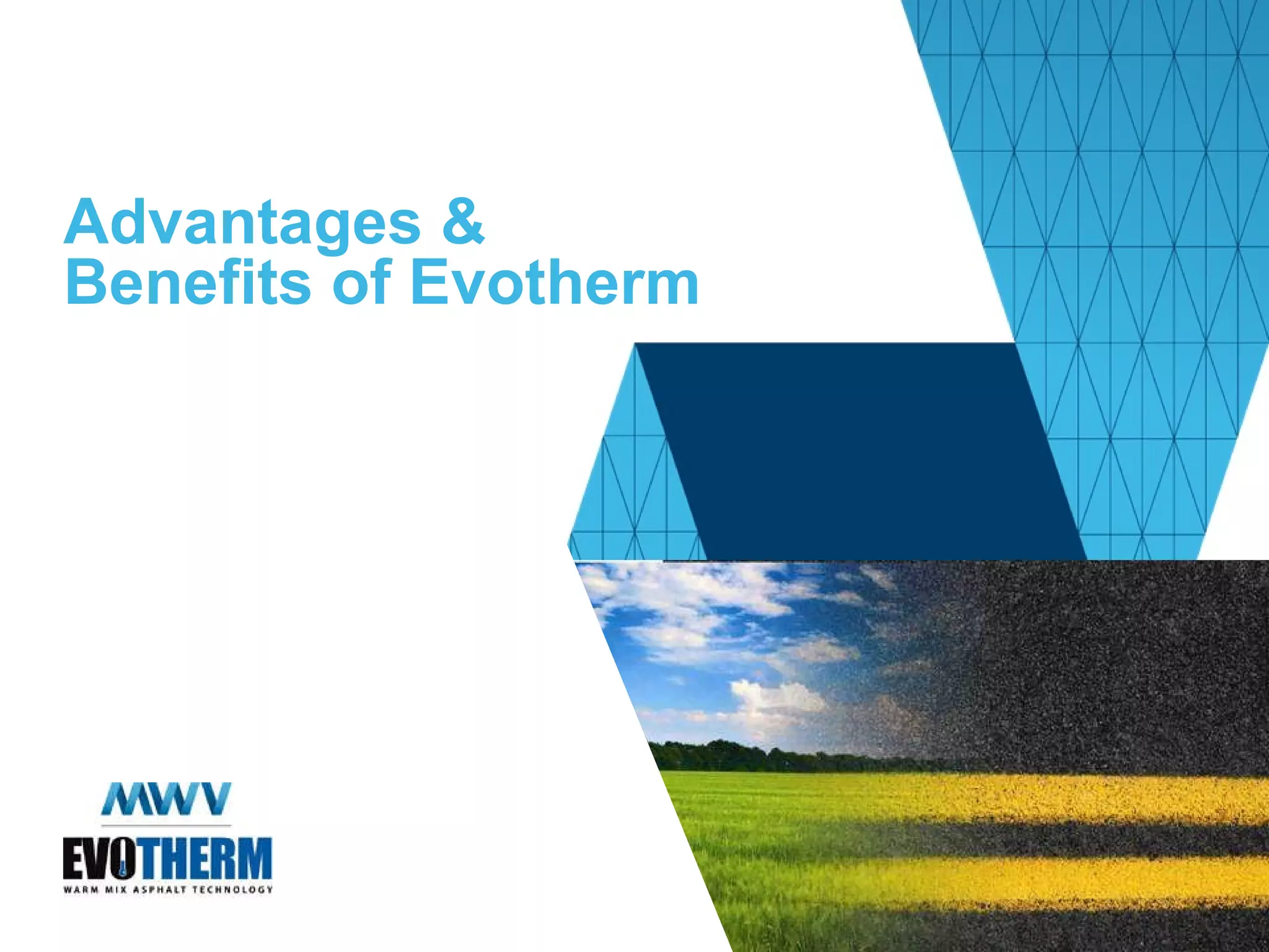 Advantages and Benefits of Evotherm | PPT